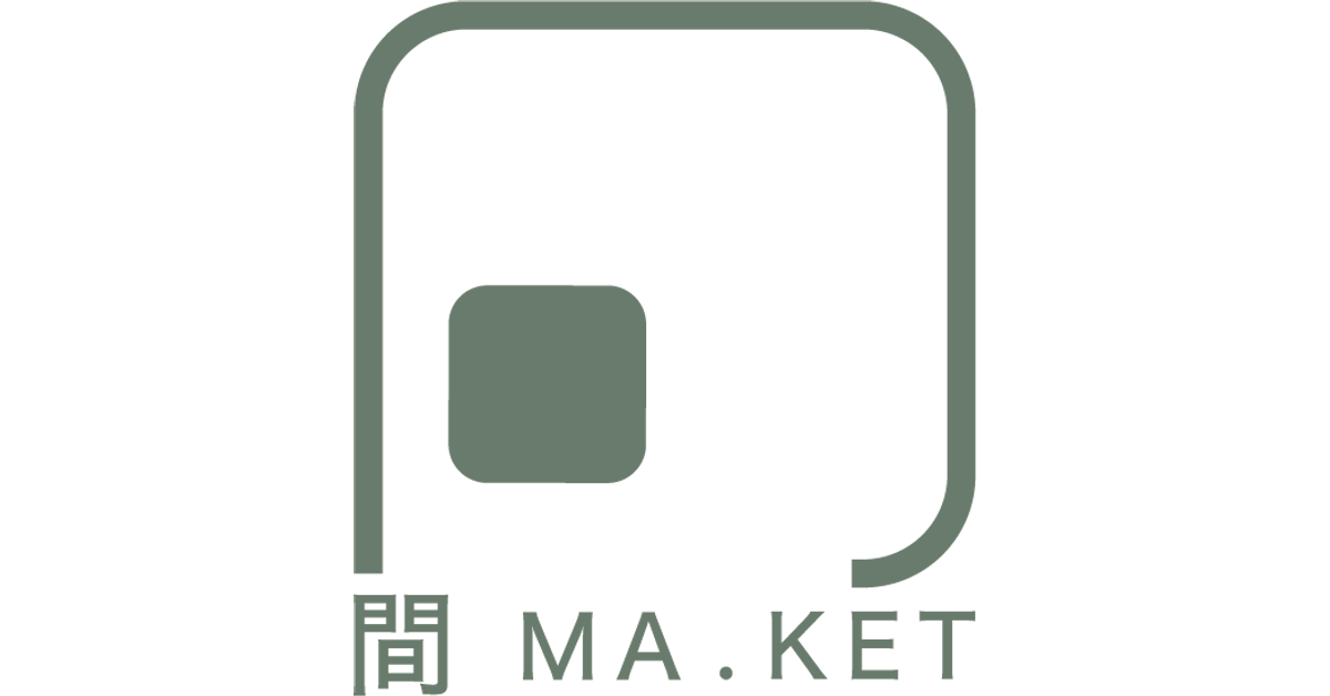 間 MA.KET
